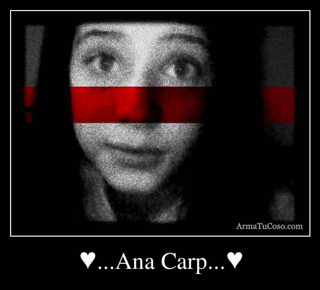 ♥...Ana Carp...♥