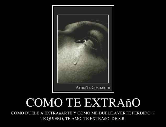 Imágenes cómo te extraño - Imagui