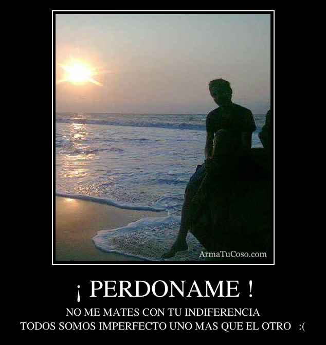 ¡ PERDONAME