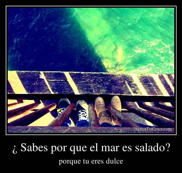 ¿ Sabes por que el mar es salado?
