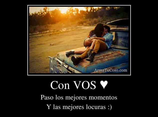 Con VOS ♥
