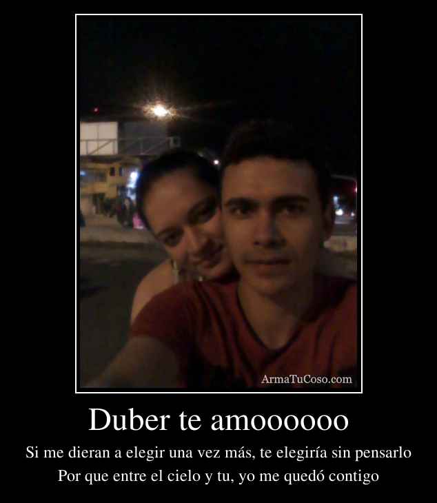Duber te amoooooo