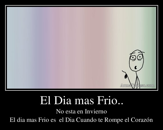 El Dia mas Frio..