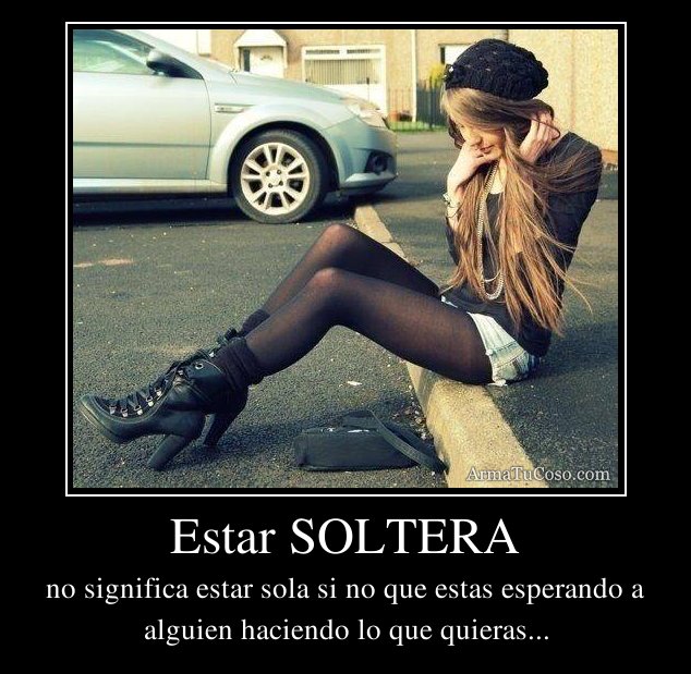 Estar SOLTERA