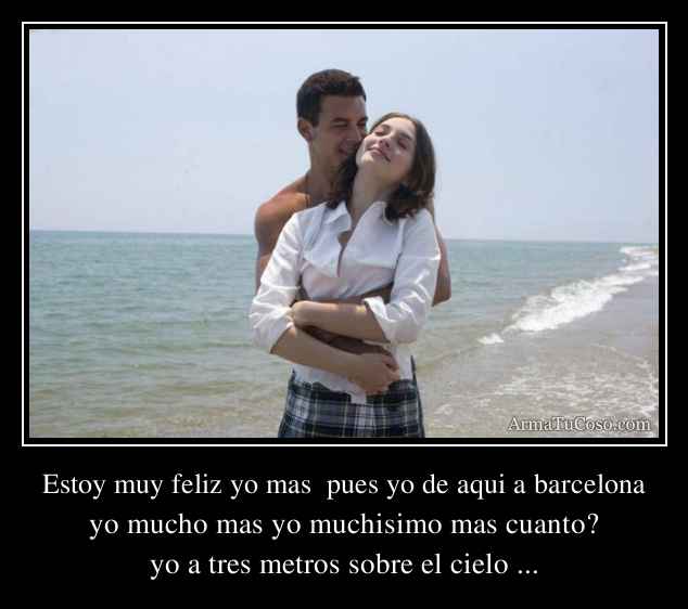 Estoy muy feliz - Imagui