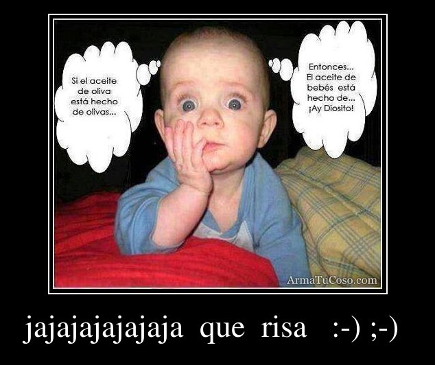 jajajajajajaja que risa :-) ;-)