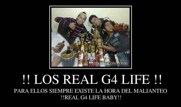 LOS REAL G4 LIFE