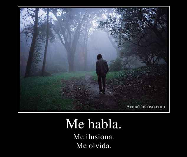 Me habla.