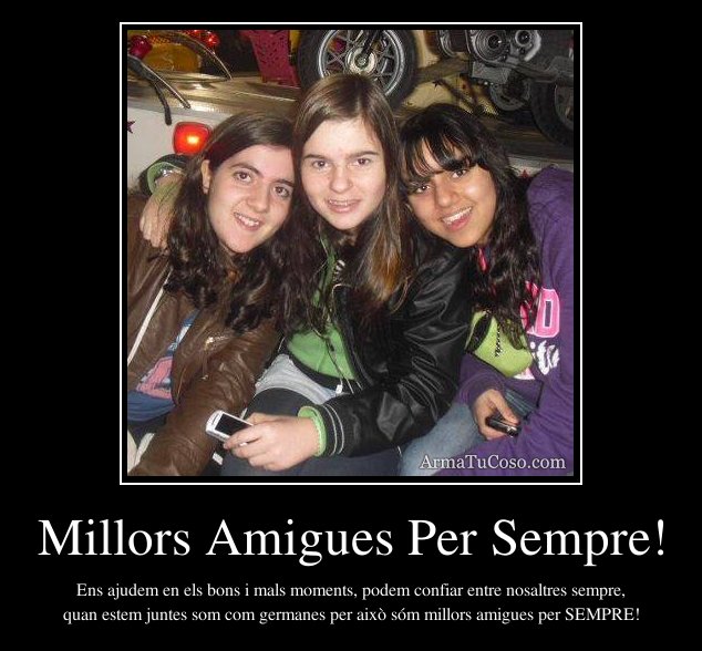 Millors Amigues Per Sempre!