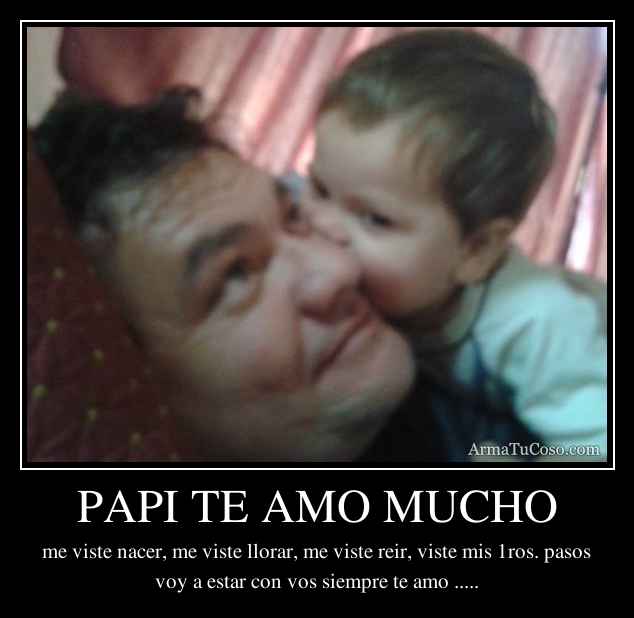 PAPI TE AMO MUCHO