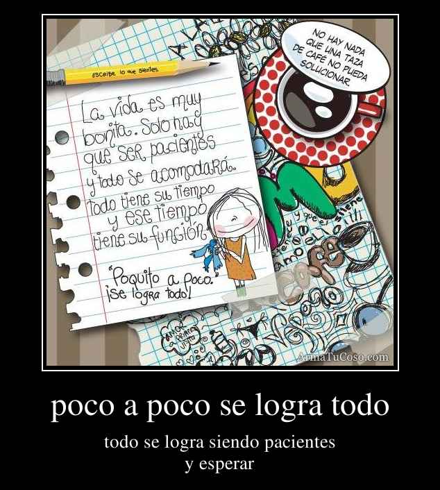 poco a poco se logra todo