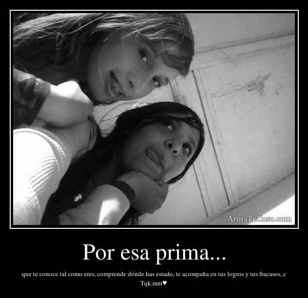 Por esa prima...