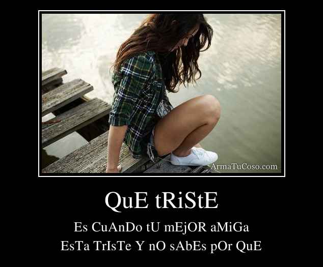 Que triste - Imagui