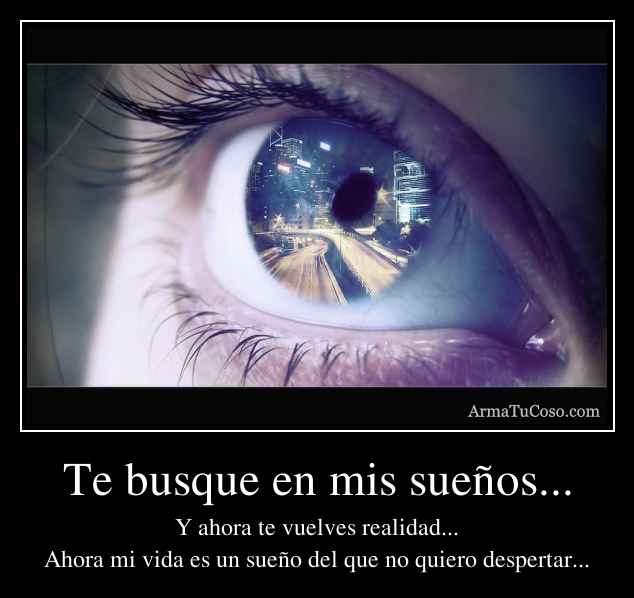 Te busque en mis sueños...