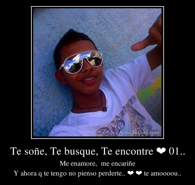 Te soñe, Te busque, Te encontre 01..