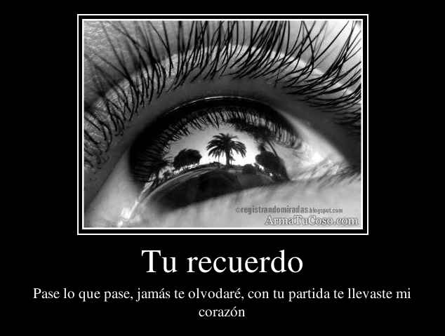 Tu recuerdo