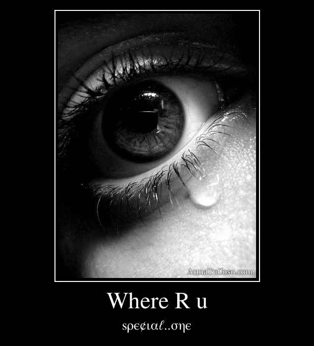 Where R u