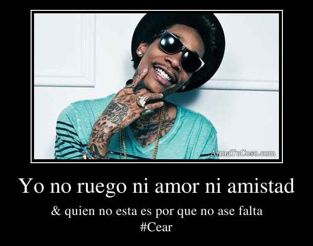 Yo no ruego ni amor ni amistad